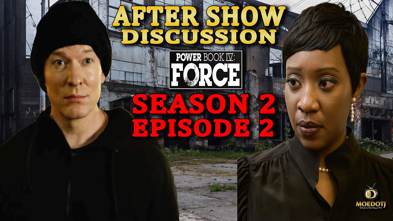 POWER BOOK IV: FORCE SEASON 2 EPISODE 2 | AFTER - One News Page VIDEO