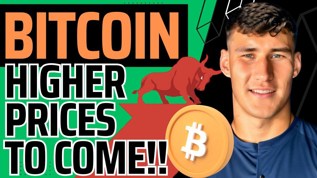 Bitcoin: Higher Prices To Come? - One News Page VIDEO