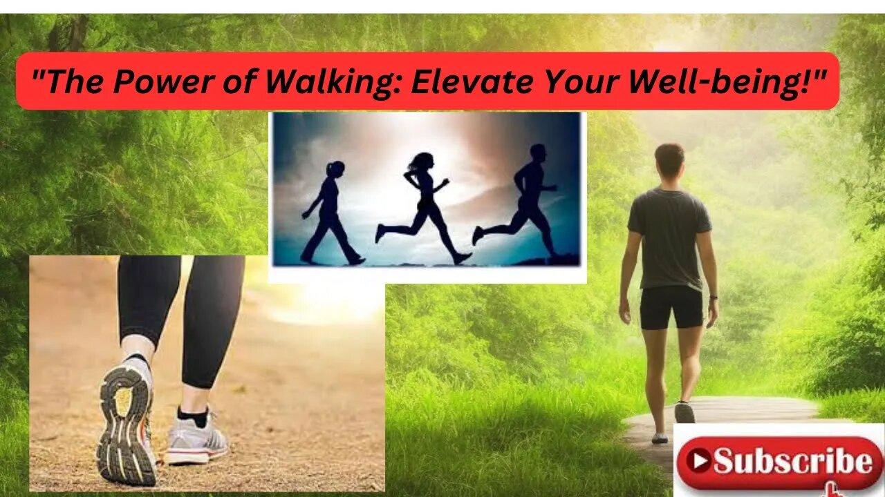 THE POWER OF WALKING : ELEVATE YOUR WELL-BEING - One News Page VIDEO