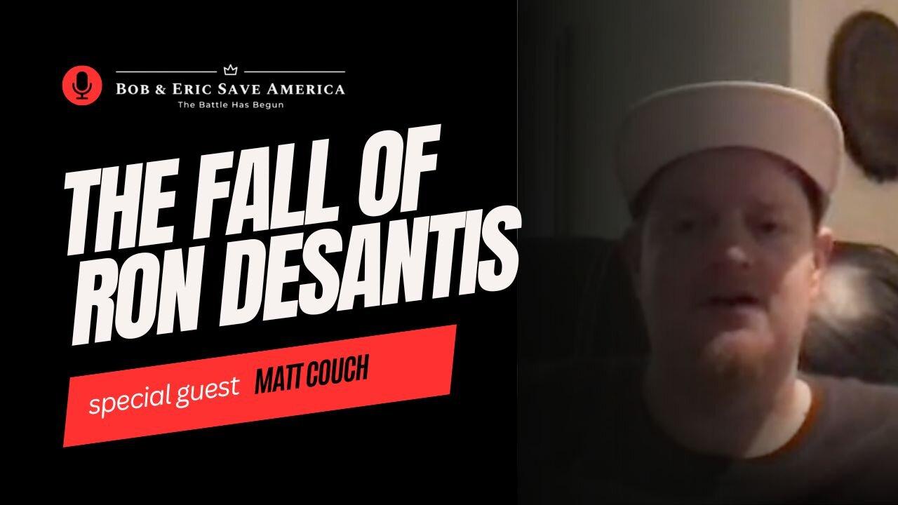 Matt Couch on the Fall of Ron DeSantis - One News Page VIDEO