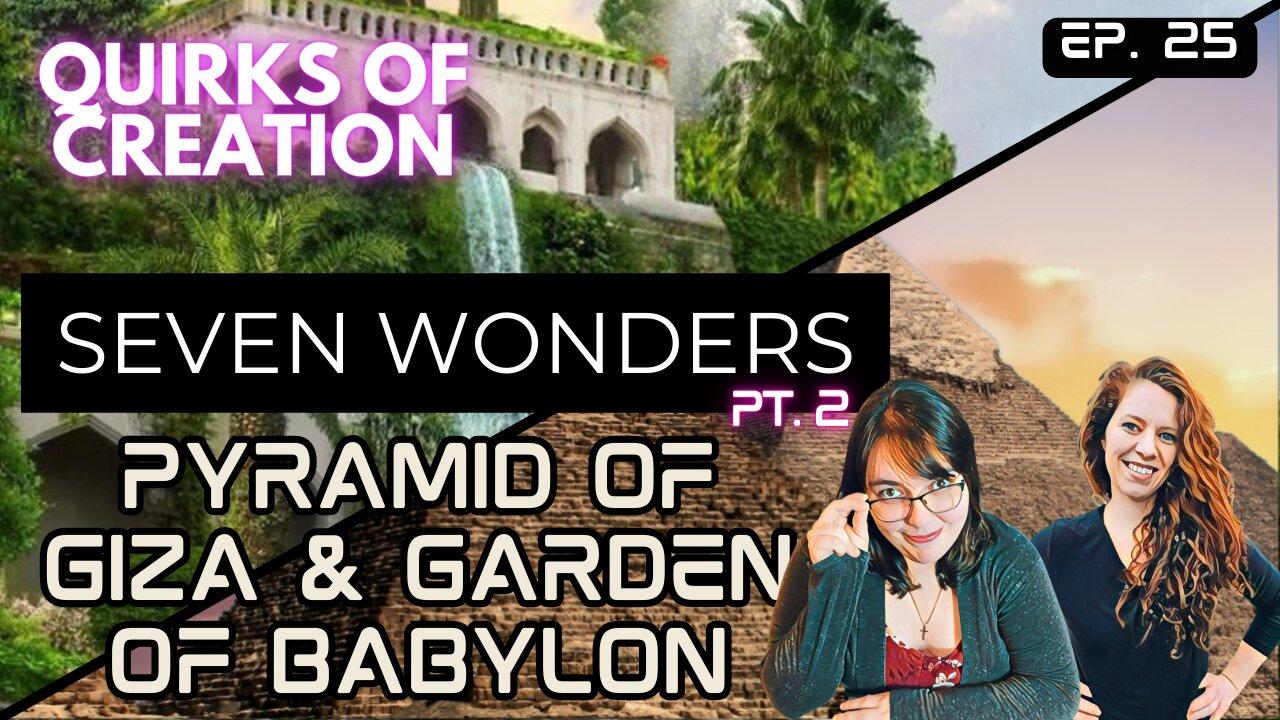 Seven Wonders pt. 2: Pyramid of Giza and Garden - One News Page VIDEO