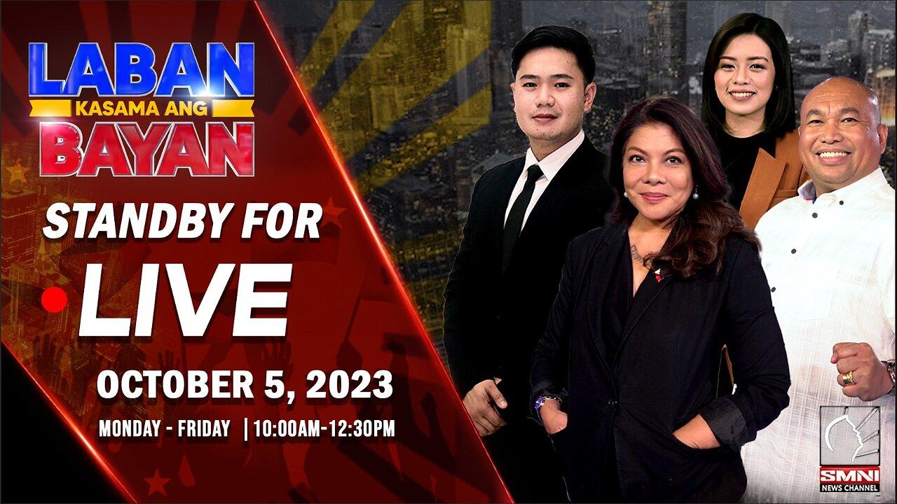 LIVE | Laban Kasama ang Bayan | October 5, 2023 - One News Page VIDEO
