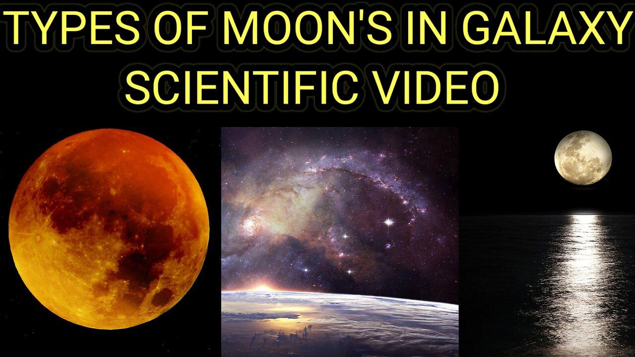 Types of moon's in galaxy scientific video - One News Page VIDEO