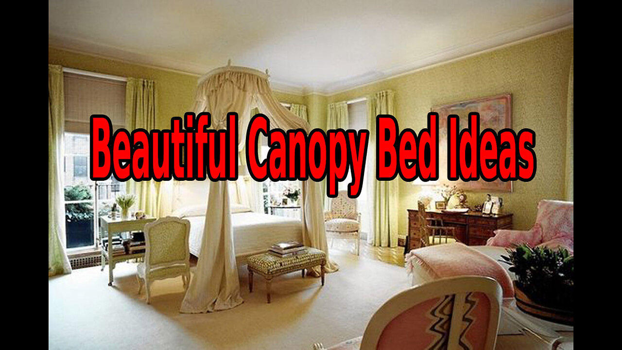 Canopy beds can add drama and grandeur to a - One News Page VIDEO
