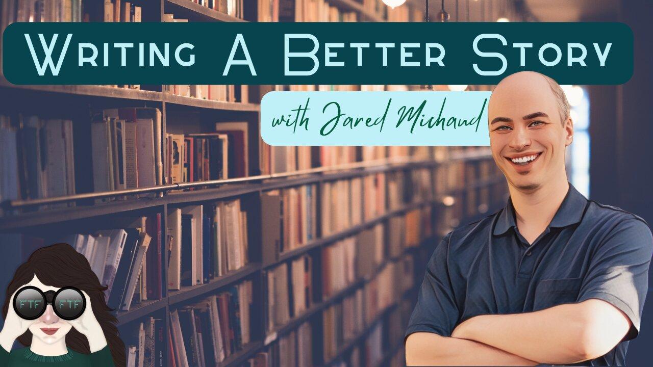 Writing A Better Story with Jared Michaud - One News Page VIDEO