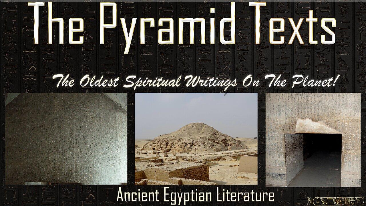 The Pyramid Texts ~ The Oldest Spiritual - One News Page VIDEO