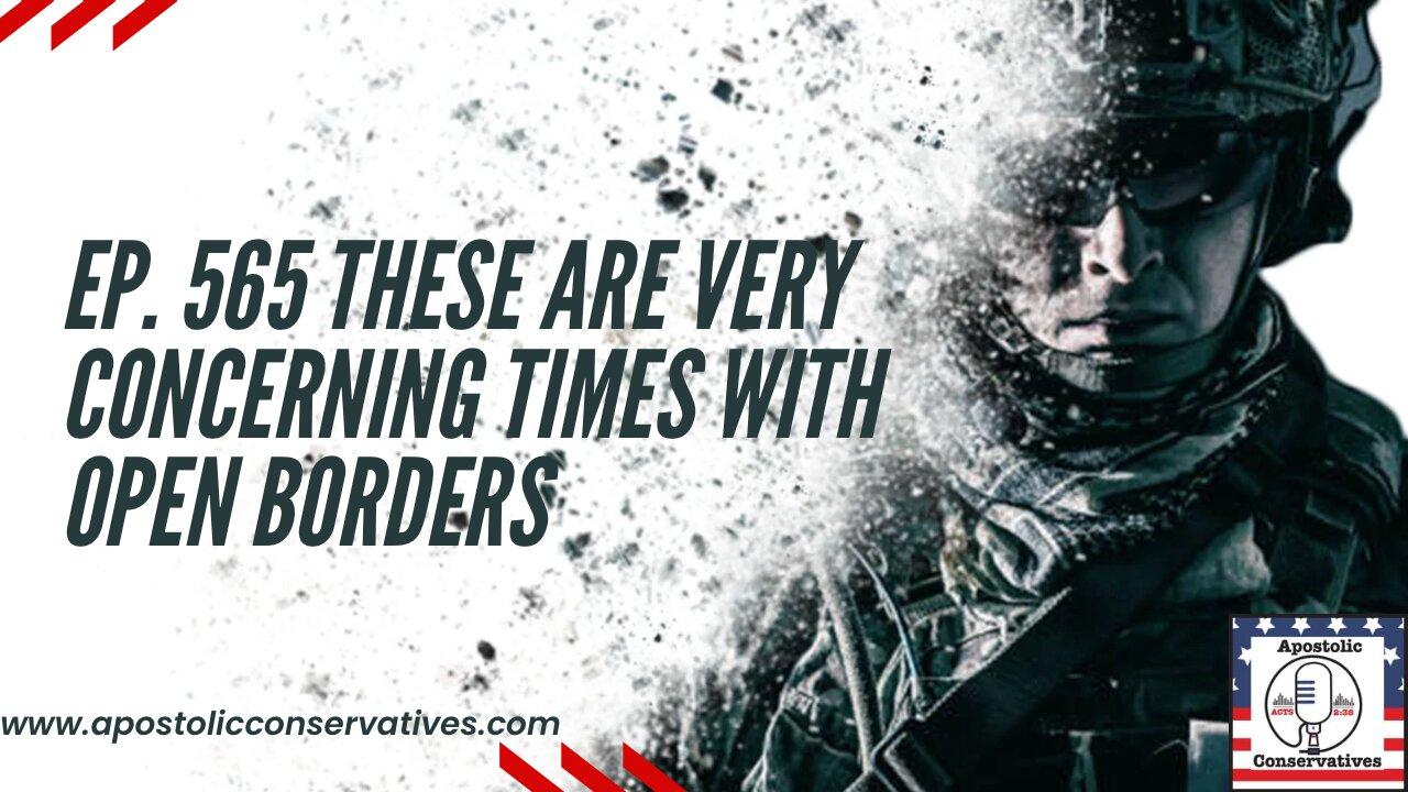 Ep. 565 These are very concerning times as with - One News Page VIDEO