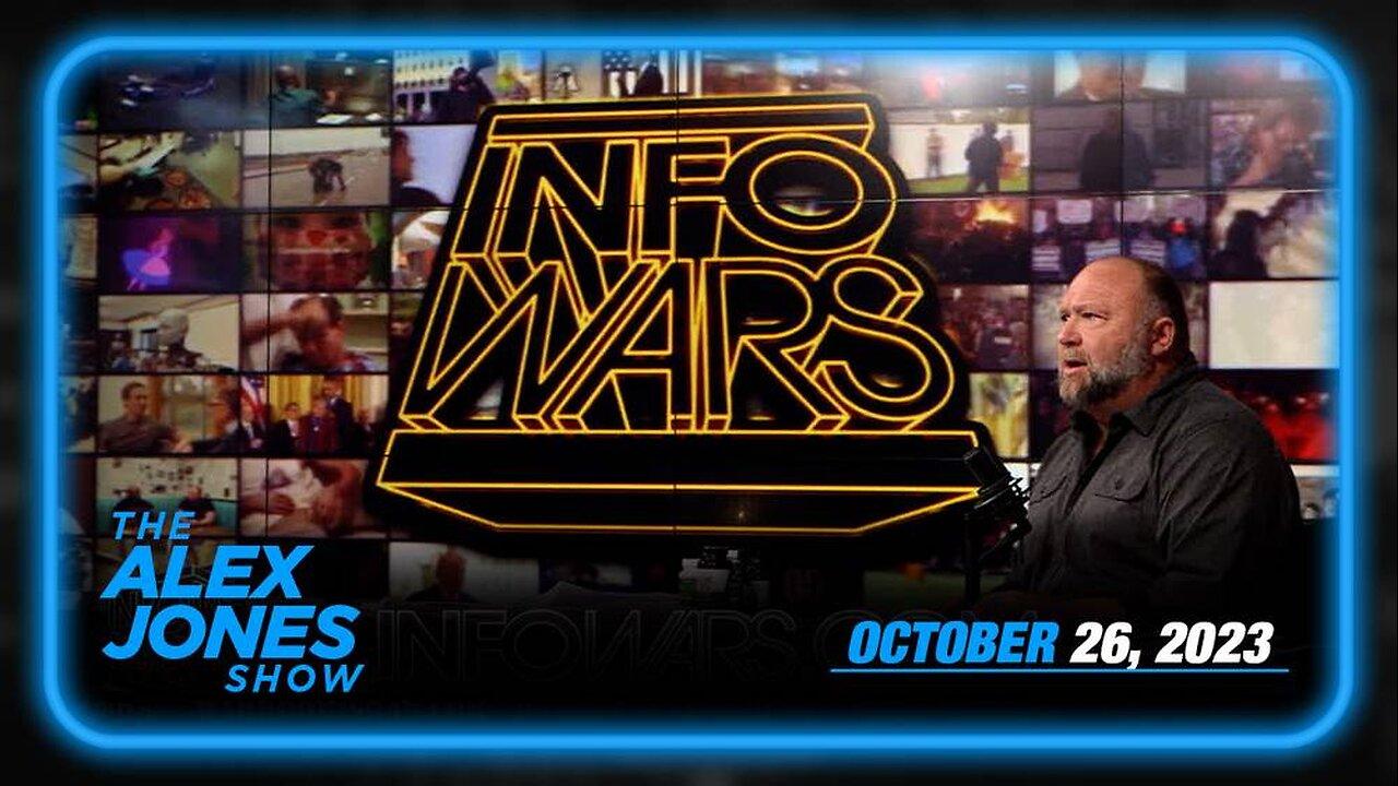 The Alex Jones Show THURSDAY FULL SHOW 10/26/23 - One News Page VIDEO