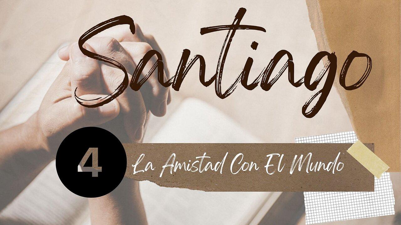 La Amistad Con El Mundo | Santiago 4 - One News Page VIDEO