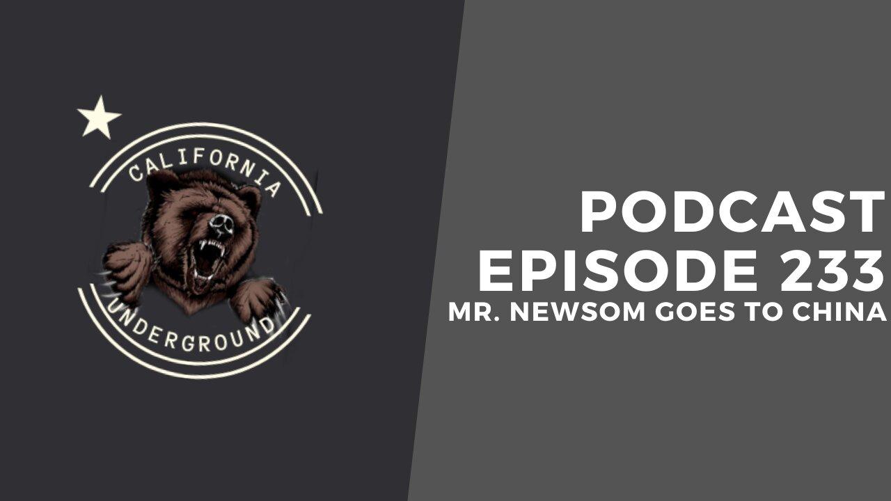 Episode 233 - Mr. Newsom Goes to China - One News Page VIDEO