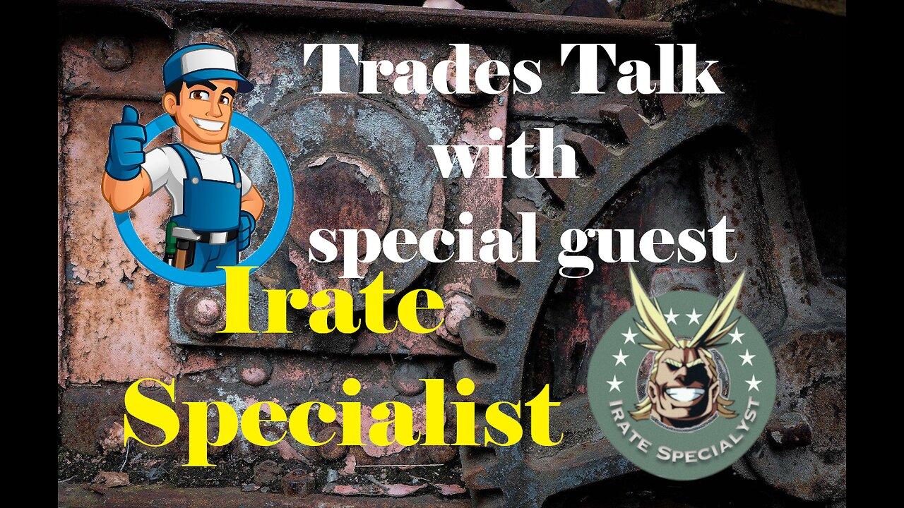 Trades Talk #53, special guest Irate Specialist - One News Page VIDEO