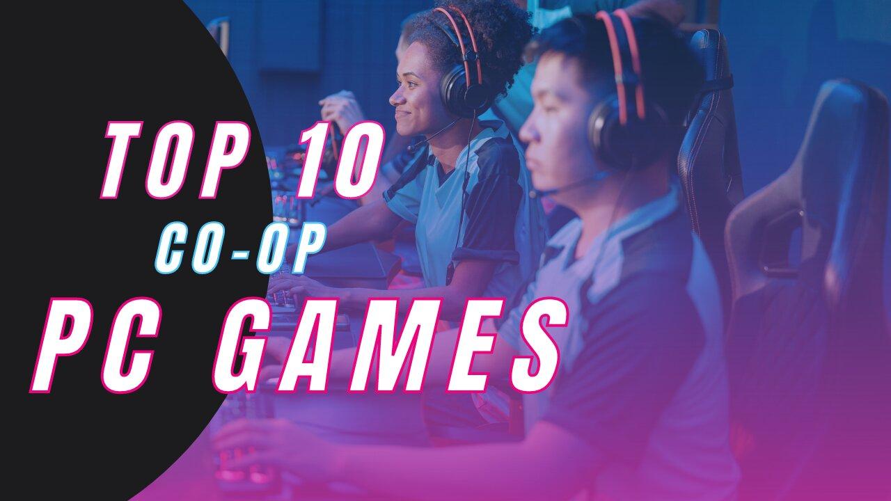10 CO-OP PC GAMES YOU CAN'T MISS - One News Page VIDEO