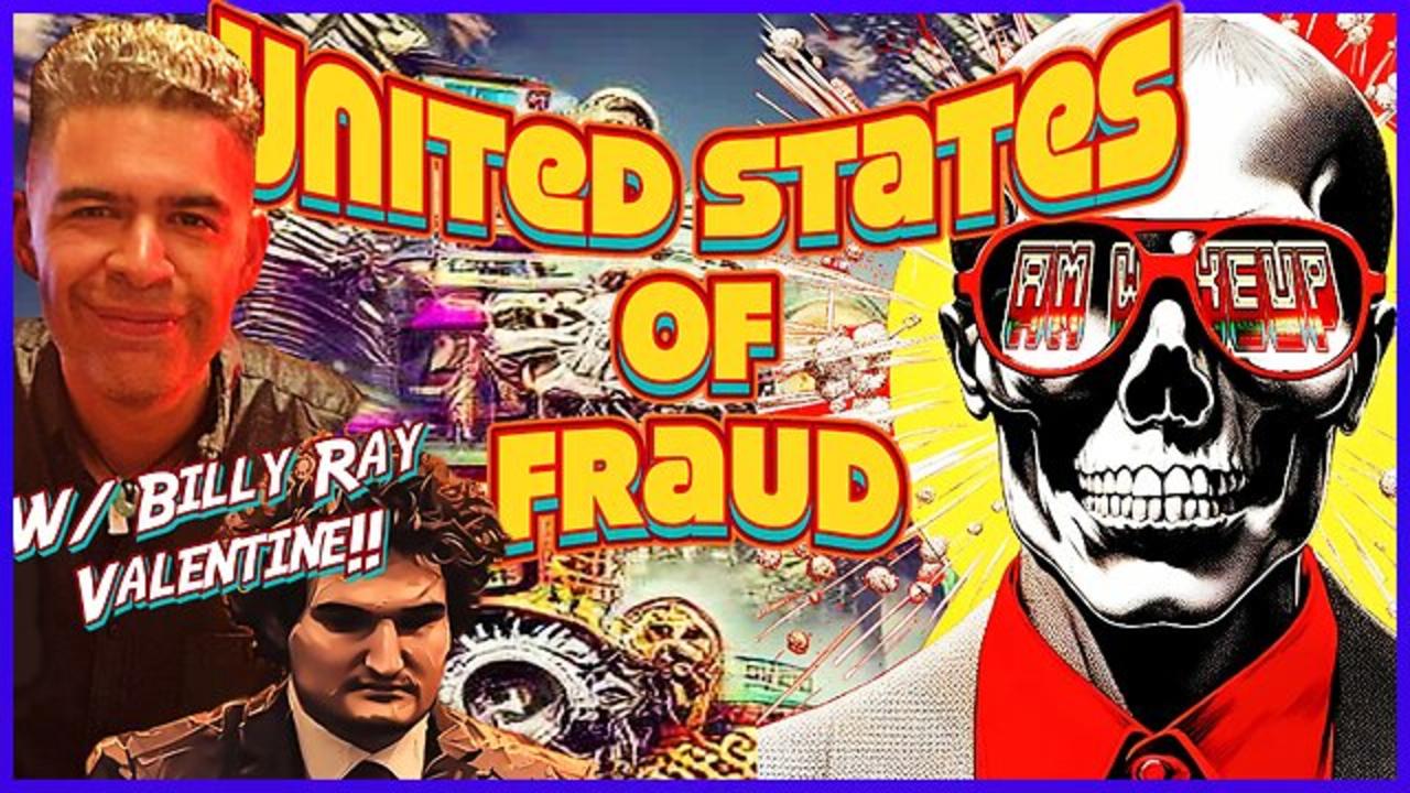 United States of Fraud w/ Billy Ray Valentine! - One News Page VIDEO