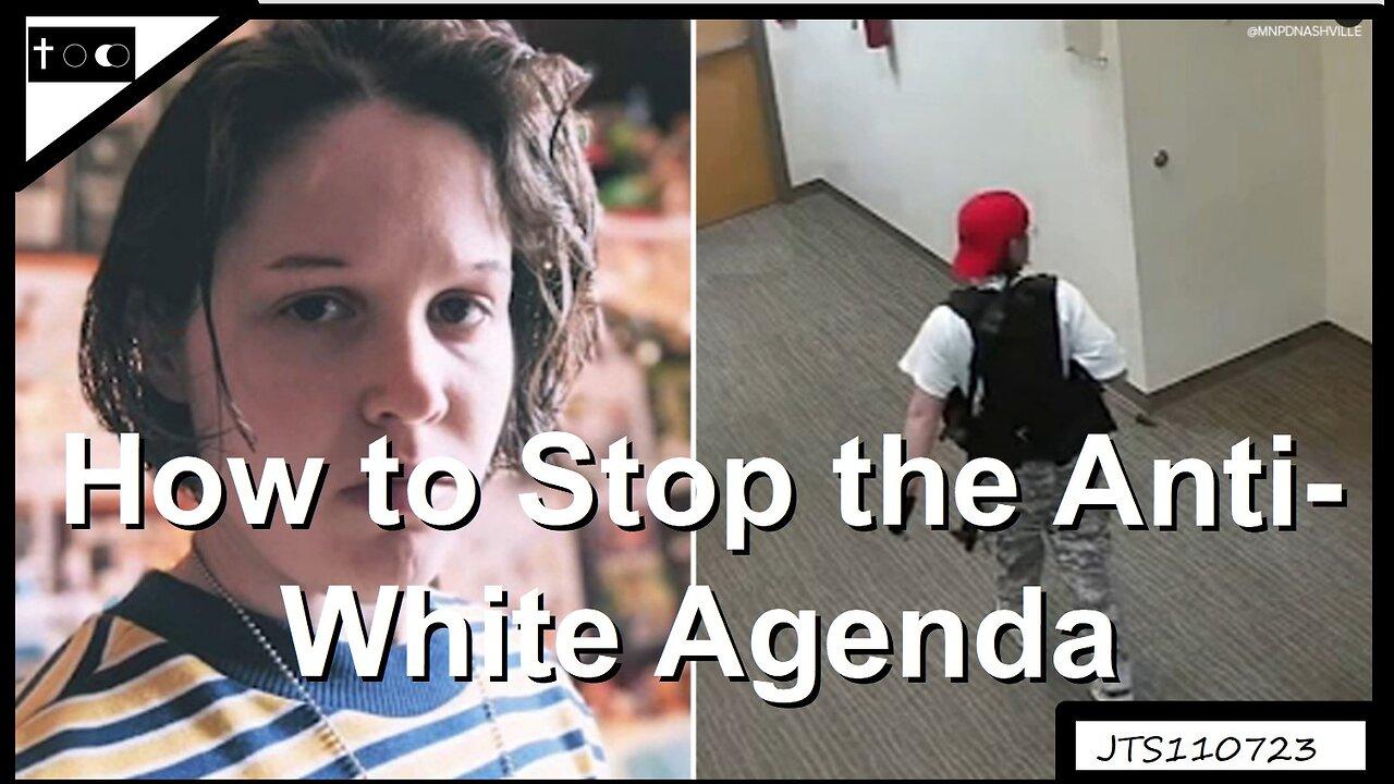 How to stop the anti-white agenda - JTS11072023 - One News Page VIDEO
