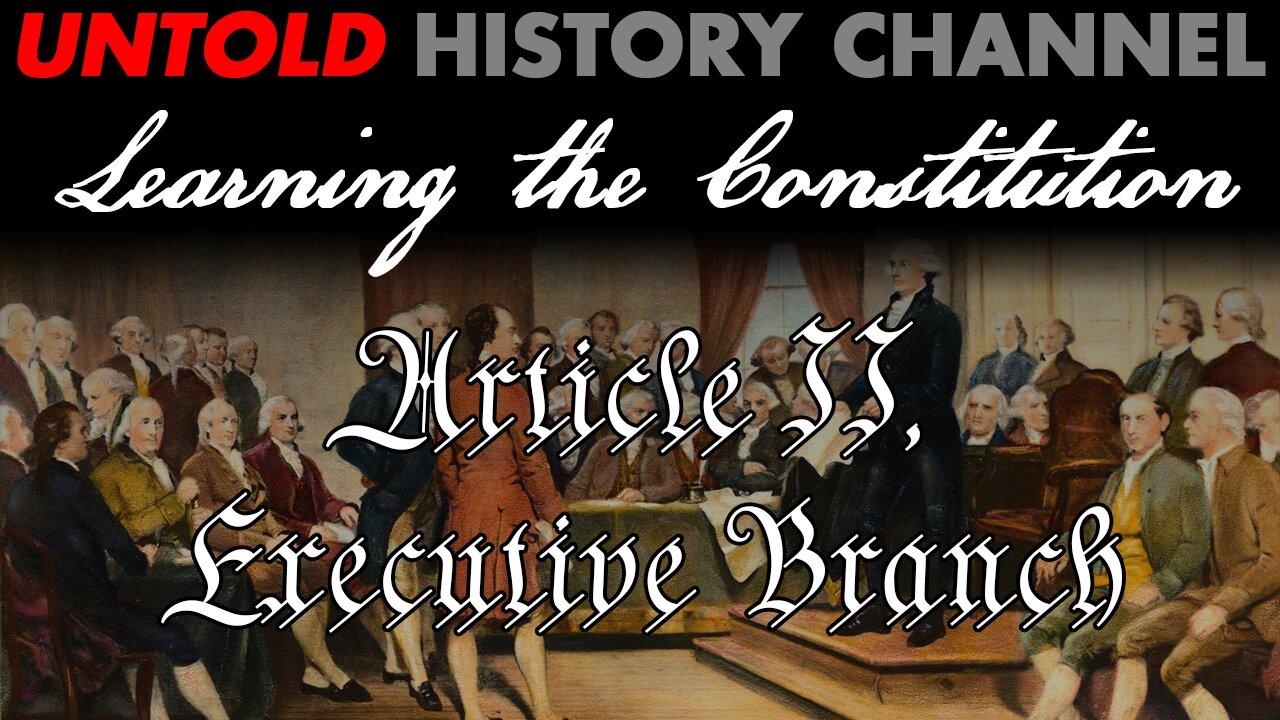 Learning the Constitution | Article 2, Executive - One News Page VIDEO