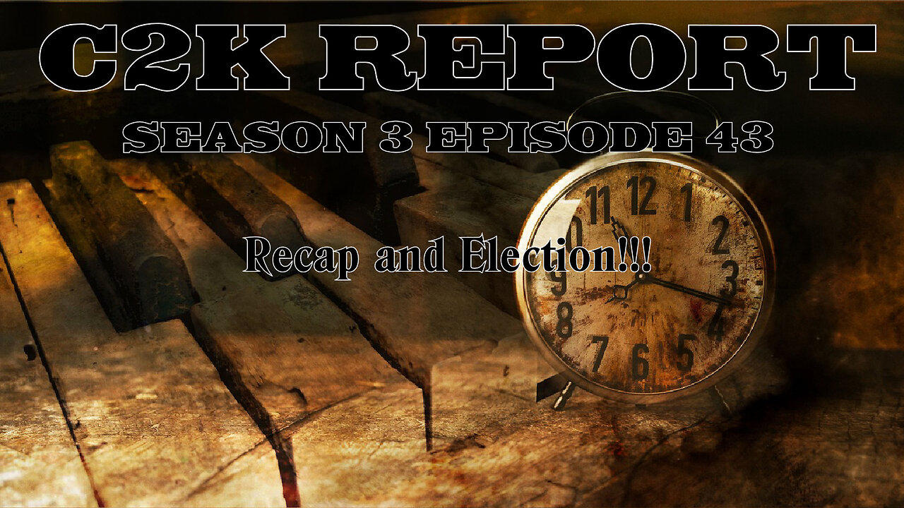 C2K Report S3 E43: Recap and Election. - One News Page VIDEO