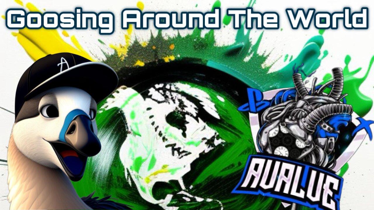 Goosing Around The World Ep.2 - AvalvE25 - One News Page VIDEO