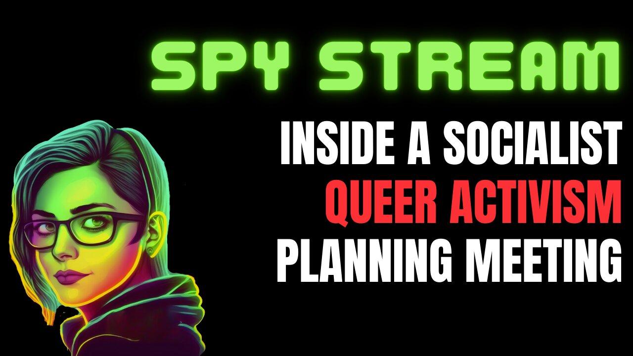 SPY STREAM: Inside a QUEER ACTIVISM planning - One News Page VIDEO