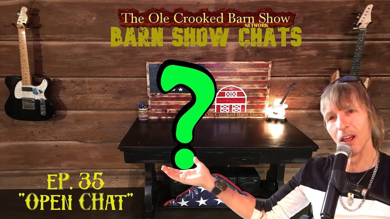 Barn Show Chats Ep #35 “OPEN CHAT” - One News Page VIDEO
