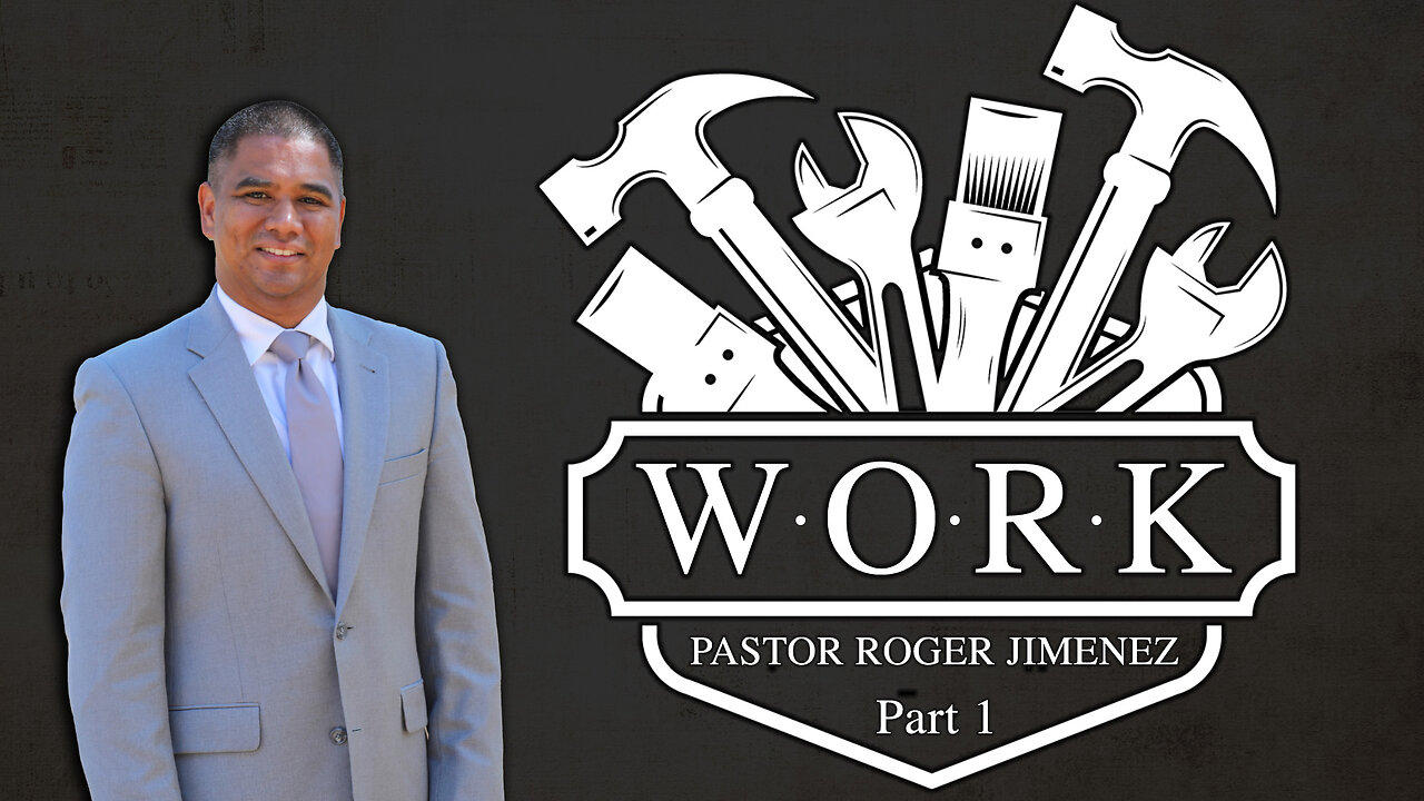 WORK (Part 1) | Pastor Roger Jimenez - One News Page VIDEO