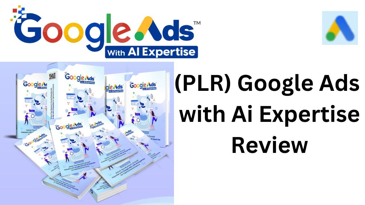 (PLR) Google Ads with Ai Expertise Review - One News Page VIDEO