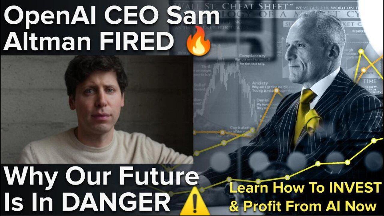 OpenAI CEO Sam Altman FIRED! Why Our Future Is - One News Page VIDEO