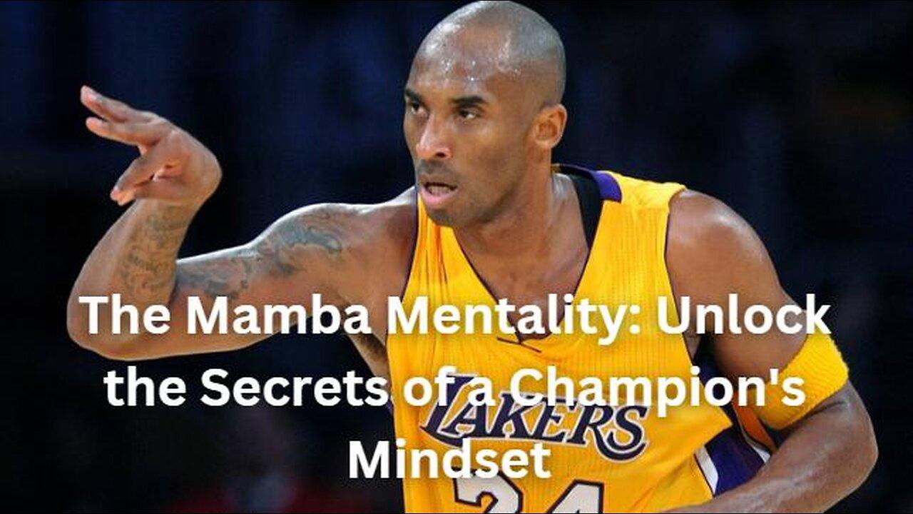 The Mamba Mentality: Unlock the Secrets of a - One News Page VIDEO The Mamba Mentality: Unlock the Secrets of a - One News Page VIDEO