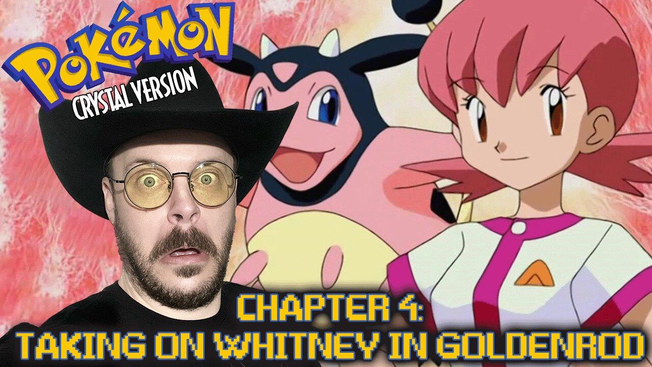 Pokemon Crystal | Chapter 4: Taking On Whitney - One News Page VIDEO