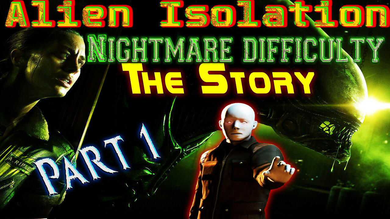 Alien Isolation [ The Story ] - Nightmare - One News Page VIDEO