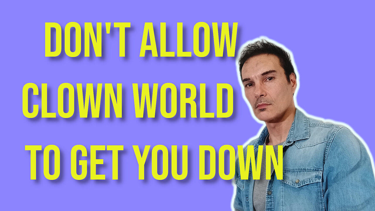 DON'T ALLOW CLOWN WORLD TO GET YOU DOWN - One News Page VIDEO