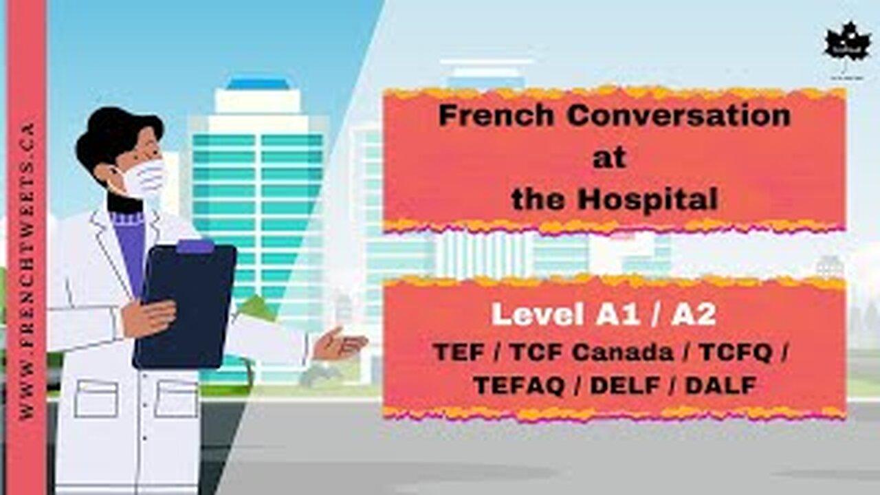 Easy French Conversation at the Hospital I Level - One News Page VIDEO