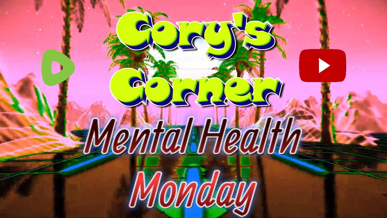 Cory's Corner: Mental Health Monday!! - One News Page VIDEO