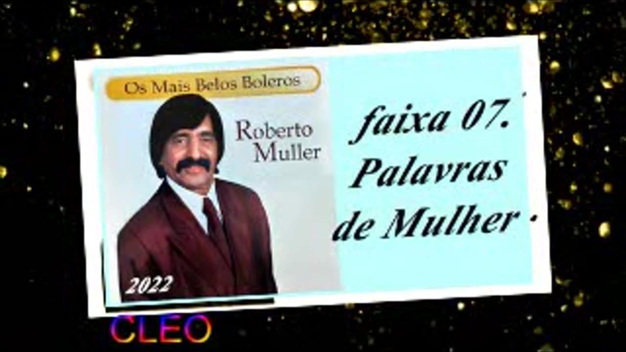Roberto Muller - Os Mais Belos Boleros - 2022 - - One News Page VIDEO