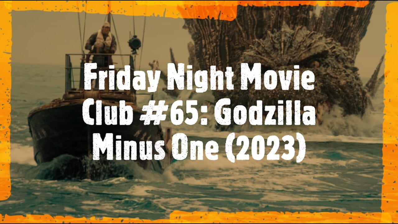 Friday Night Movie Club #65: Godzilla Minus One - One News Page VIDEO