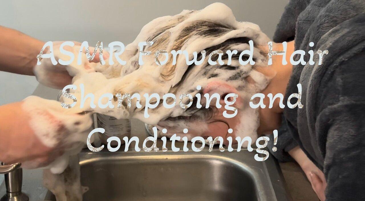ASMR Forward Hair Shampooing and Conditioning! - One News Page VIDEO
