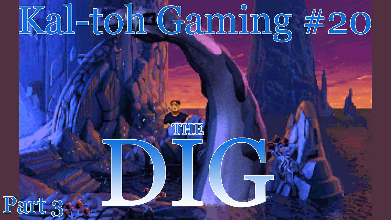 The Dig (1995), Part 3: Kal-toh Gaming #21 - One News Page VIDEO