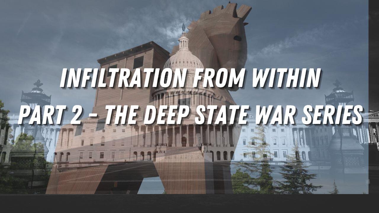 Infiltration from Within-Part 2 The Deep State - One News Page VIDEO