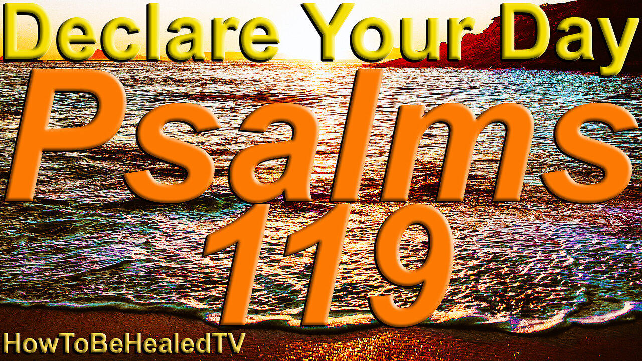 Psalms 119 - Declare Your Day - Word Wednesdays - One News Page VIDEO