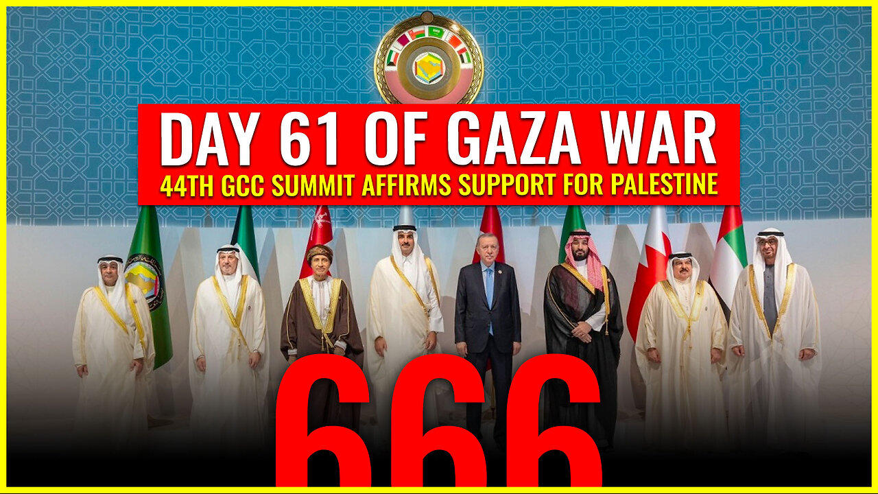 DAY 61 OF GAZA WAR: 44TH GCC SUMMIT AFFIRMS - One News Page VIDEO