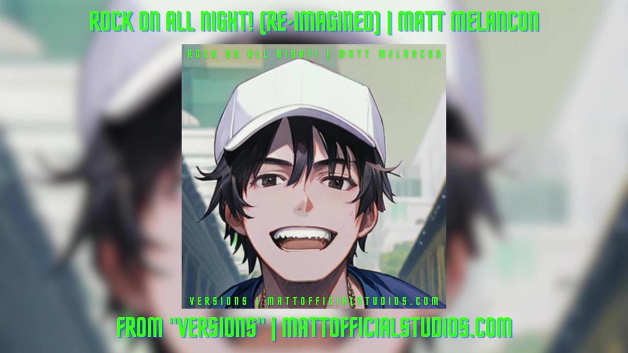 MATT | Rock ON All Night! (Versions) FULL ALBUM - One News Page VIDEO