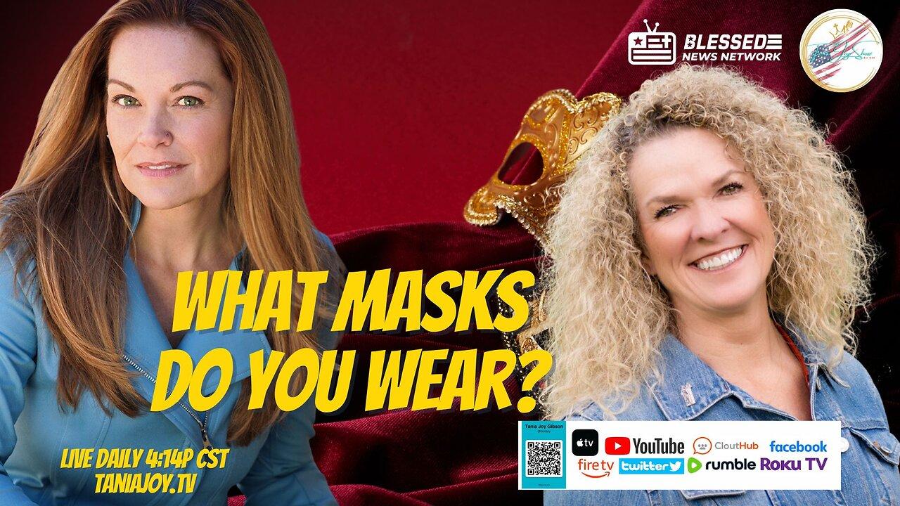 The Tania Joy Show | What Masks are You Wearing? - One News Page VIDEO