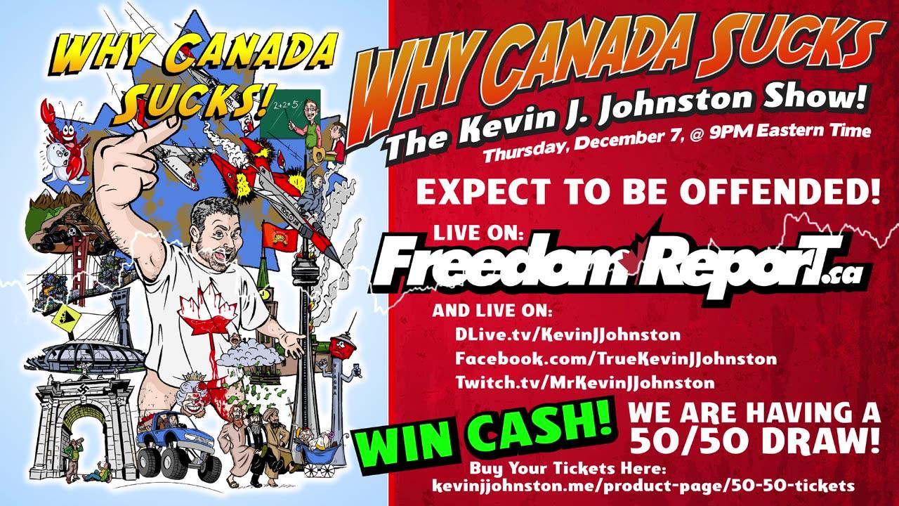 WHY CANADA SUCKS - The Kevin J. Johnston Show - - One News Page VIDEO