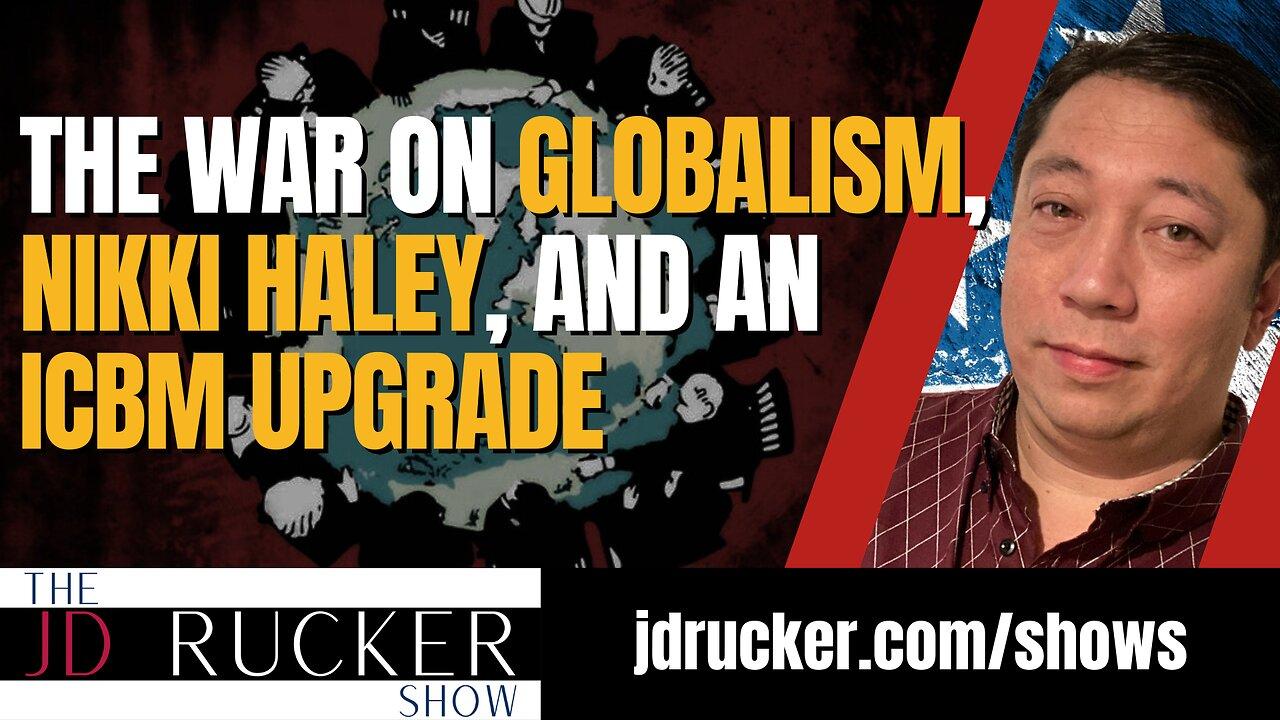 The War on Globalism, Nikki Haley, and an ICBM - One News Page VIDEO