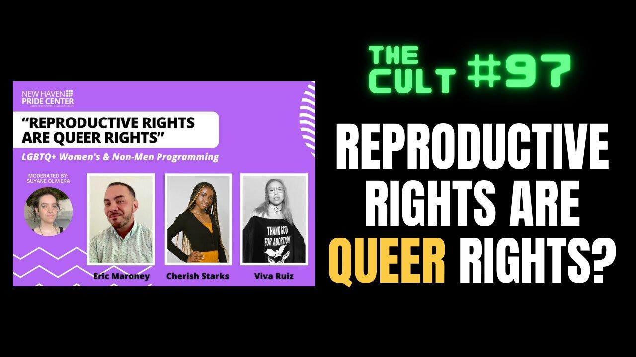 The Cult #97: Reproductive rights are queer - One News Page VIDEO