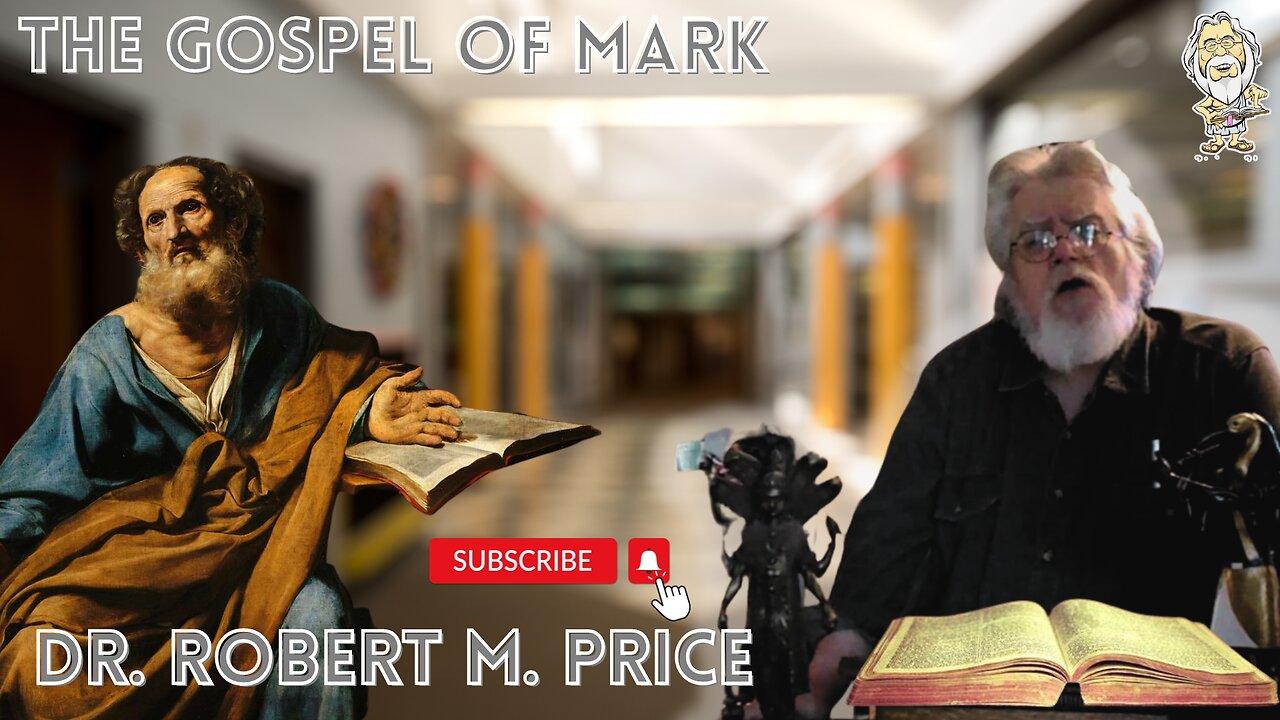 Gospel of Mark with Dr. Robert M. Price - One News Page VIDEO