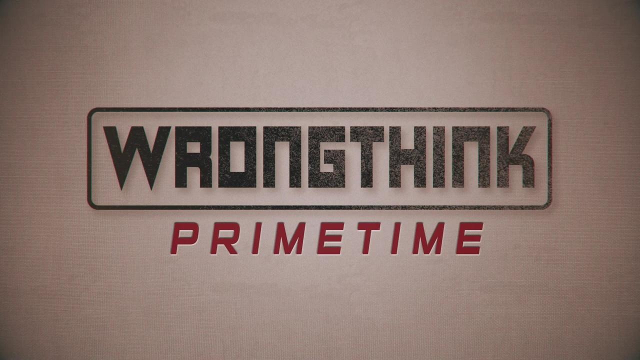 LIVE - WRONGTHINK: Desperate for War $: Exposing - One News Page VIDEO