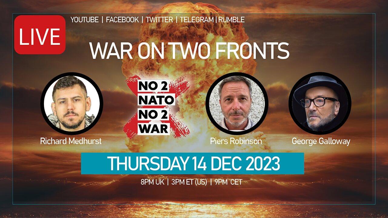 No2Nato broadcast #13 – War on Two Fronts - One News Page VIDEO