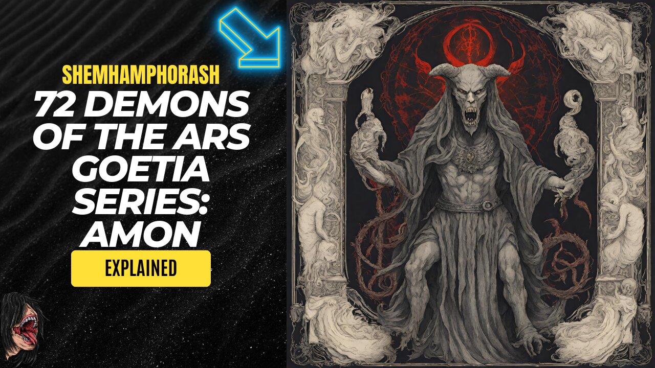 "Amon: Unveiling the Power of the 72 Demons - One News Page VIDEO