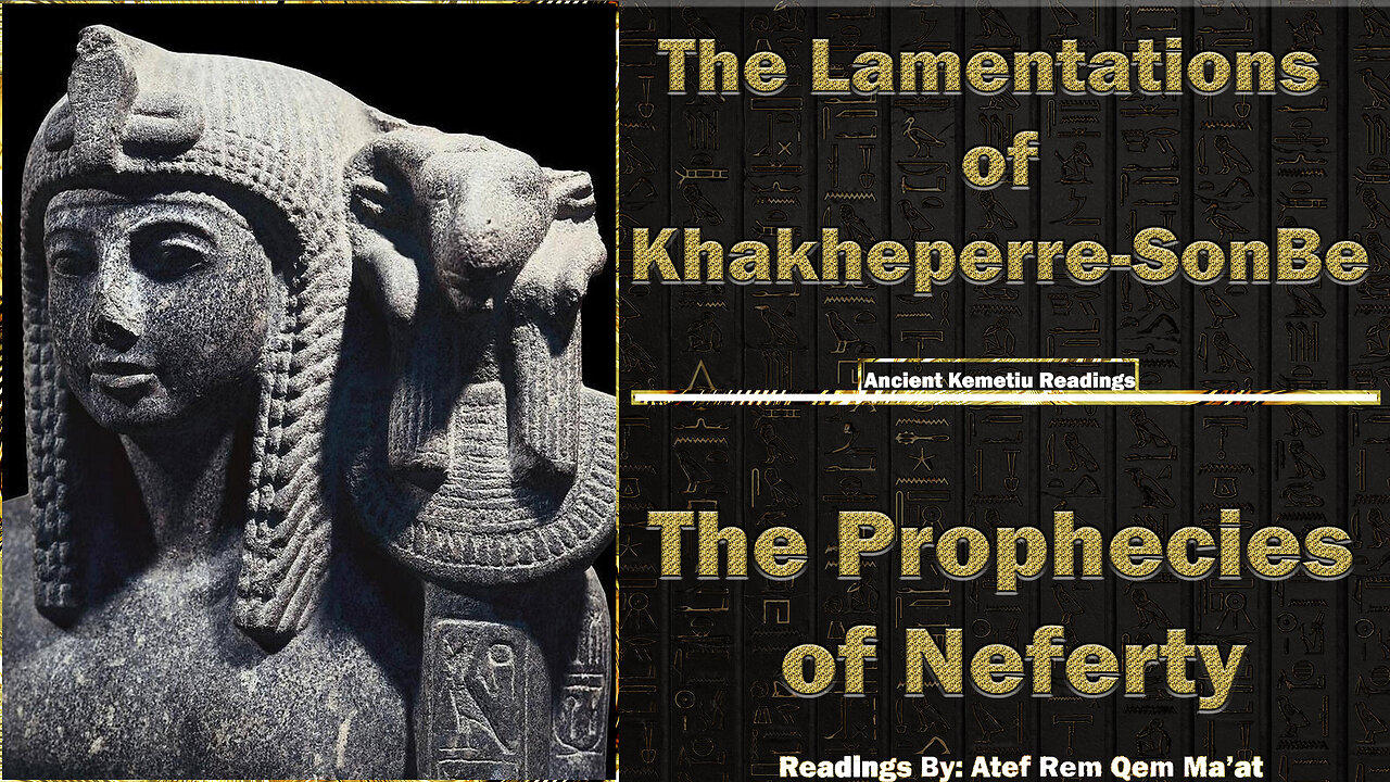 Prophecies of Neferty & The Lamentations of - One News Page VIDEO