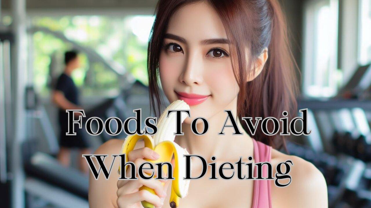 Foods To Avoid When Dieting - One News Page VIDEO